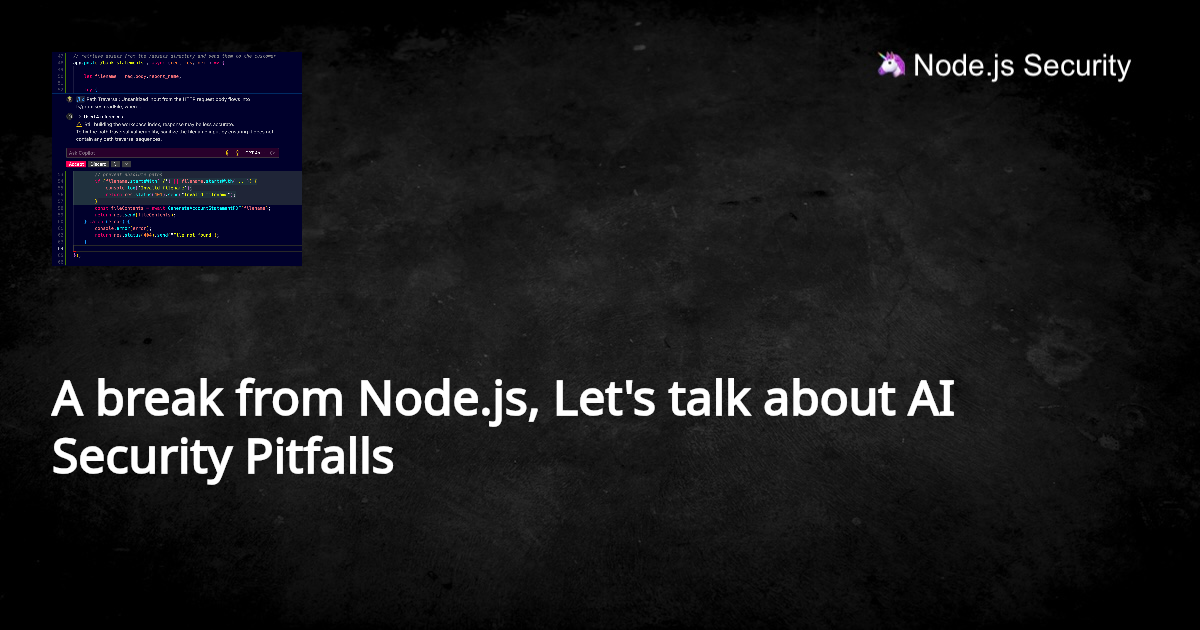 A break from Node.js, Let's talk about AI Security Pitfalls