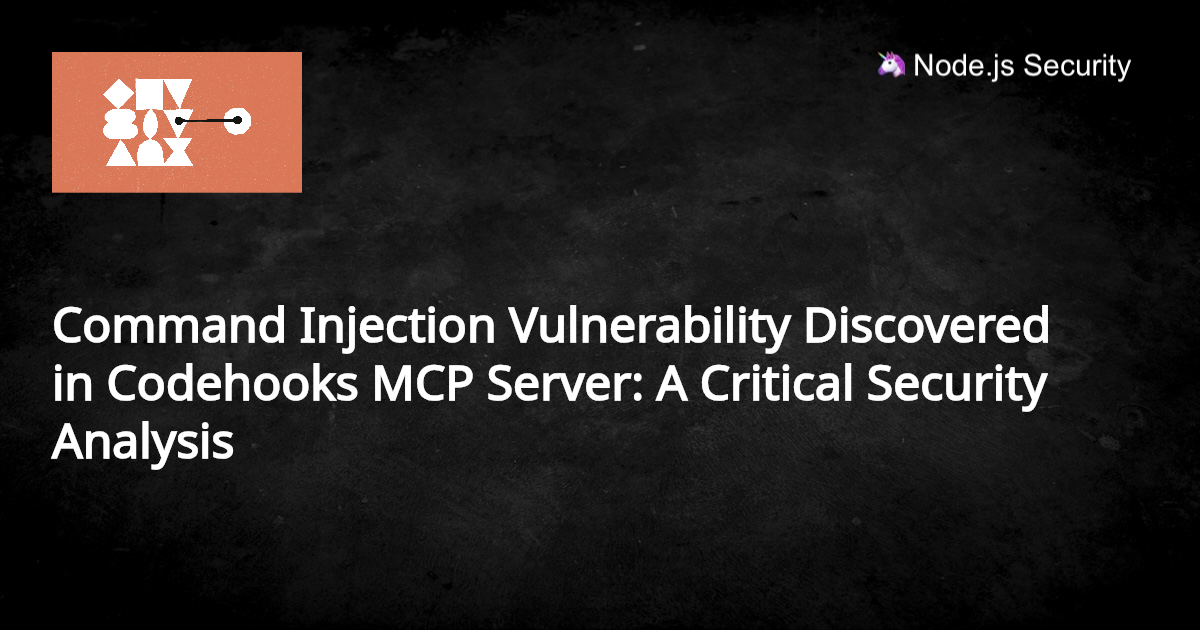 Command Injection Vulnerability Discovered in Codehooks MCP Server: A Critical Security Analysis